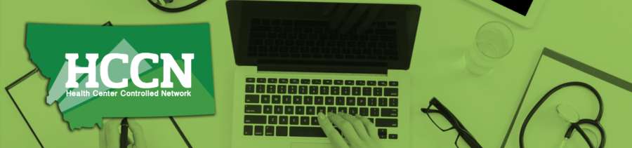 Health Center Controlled Network (HCCN) - Montana Primary Care Association